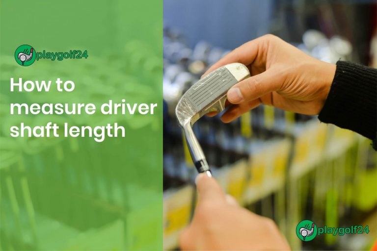 How to measure driver shaft length - Blog By a Real Golfer